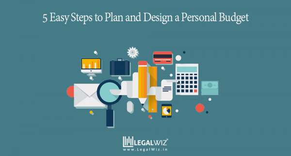 5 Easy Steps to Plan and Design a Personal Budget | LegalWiz.in