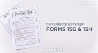 Difference Between Form 15G and Form 15H Explained