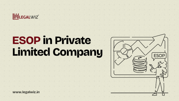 Understanding ESOPs in Private Limited Companies - LegalWiz.in