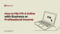 How to File ITR-3 Online & Offline for FY 2024–25 | LegalWiz.in