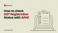 Check GST Registration ARN Status Online | LegalWiz.in