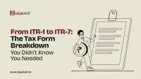A Complete Guide to ITR Forms 1 to ITR Forms 7 | LegalWiz.in
