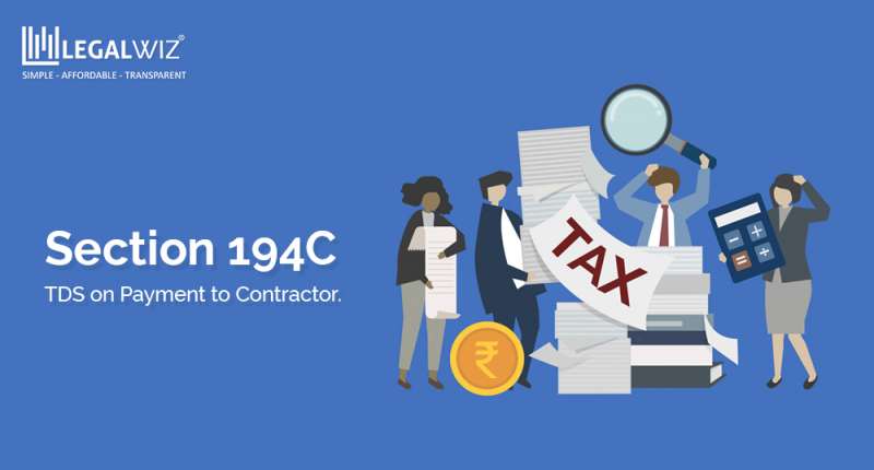 Section 194C - TDS on Payment to Contractor | LegalWiz.in