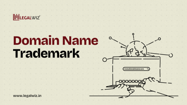 Understanding Domain Name Trademark: A Comprehensive Guide - LegalWiz.in