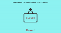 Understanding Compulsory Winding up of a Company | Legalwiz.in