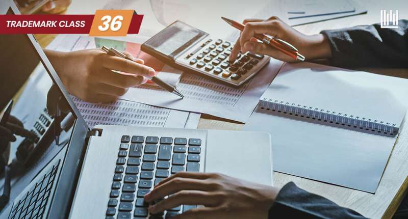 Trademark Class 36: Insurance, Finance & Real Estate Services | LegalWiz.in